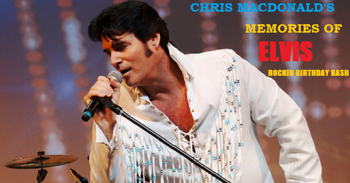 Chris MacDonald's Memories of Elvis Rockin Birthday Bash at the Barbara ...
